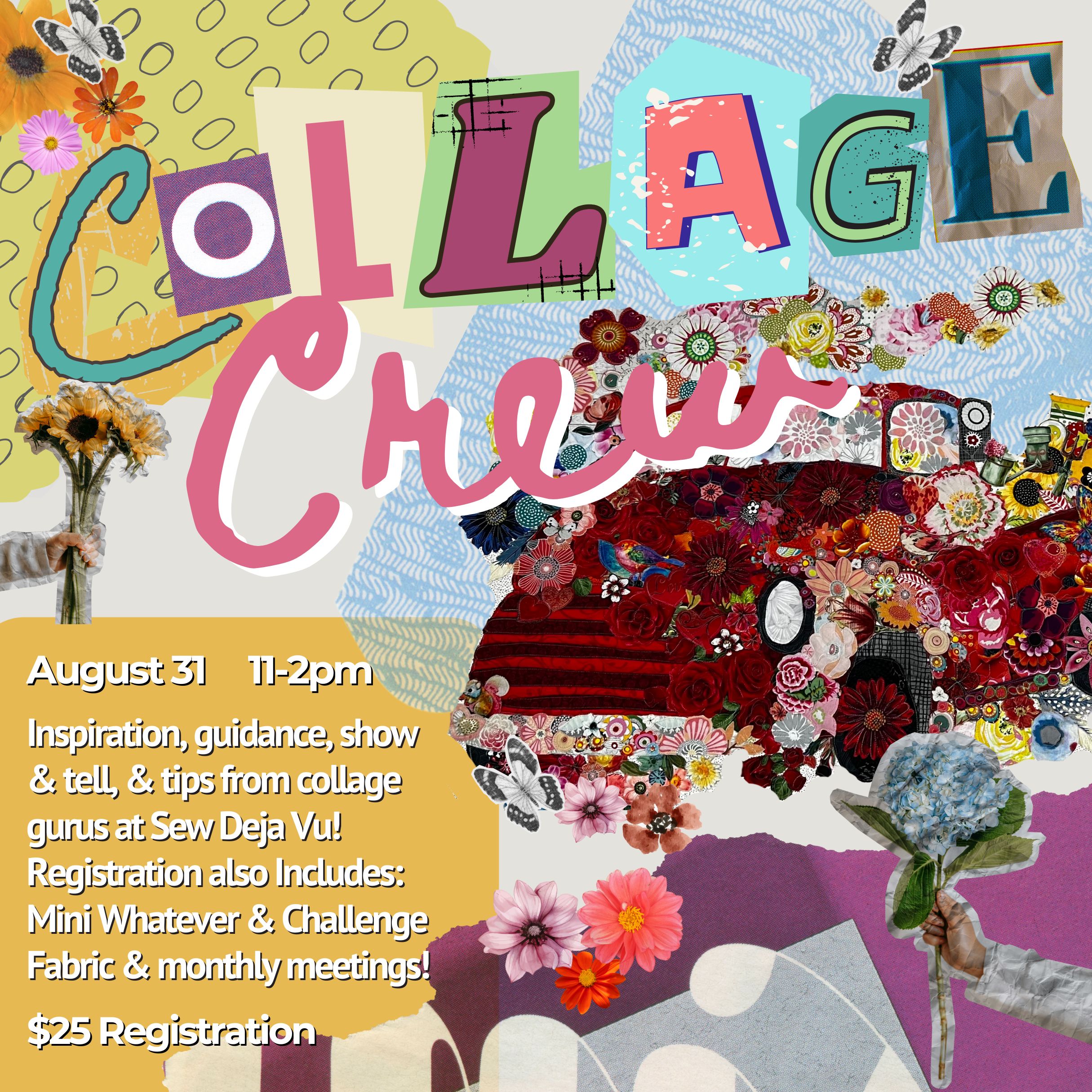 Collage Crew Registration | Sew Deja Vu