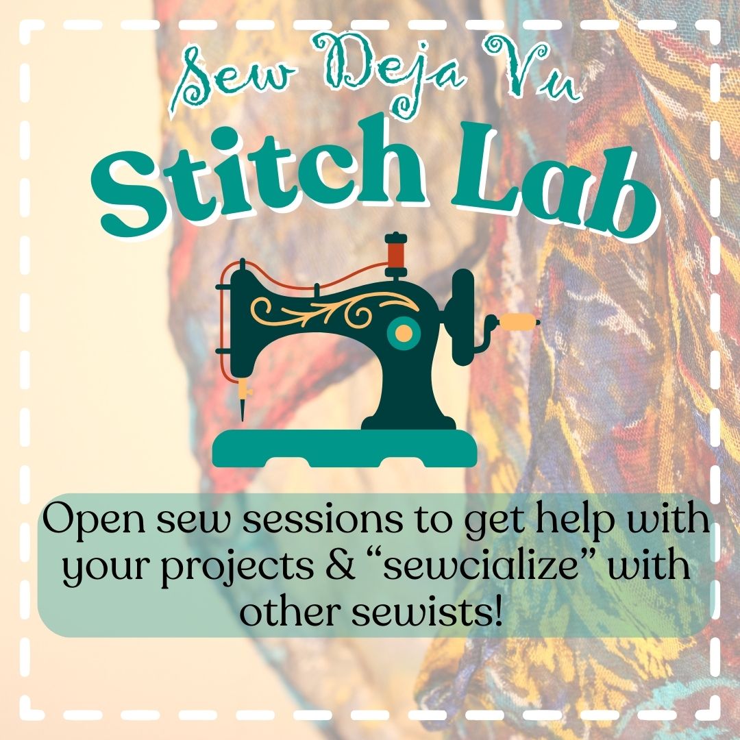 Stitch Lab - Open Sew | Sew Deja Vu
